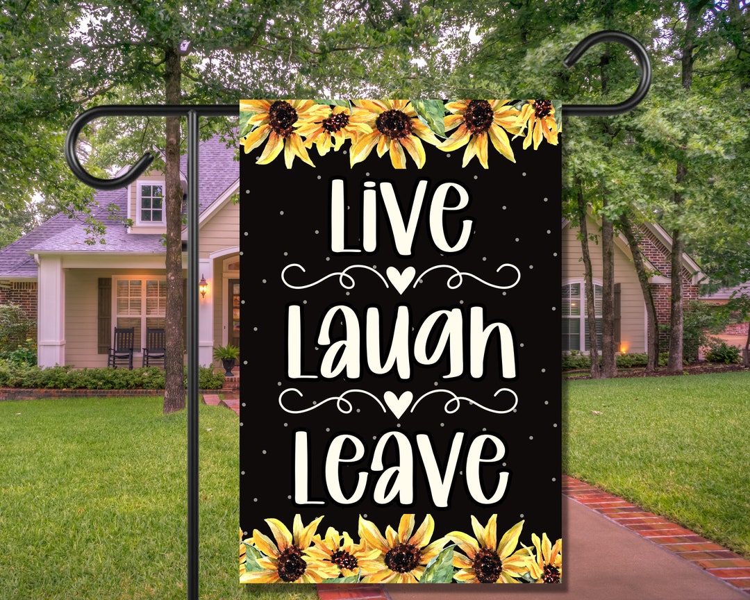 Live Laugh Leave Funny Welcome Flag Spring Sunflower Porch Decor Unique ...