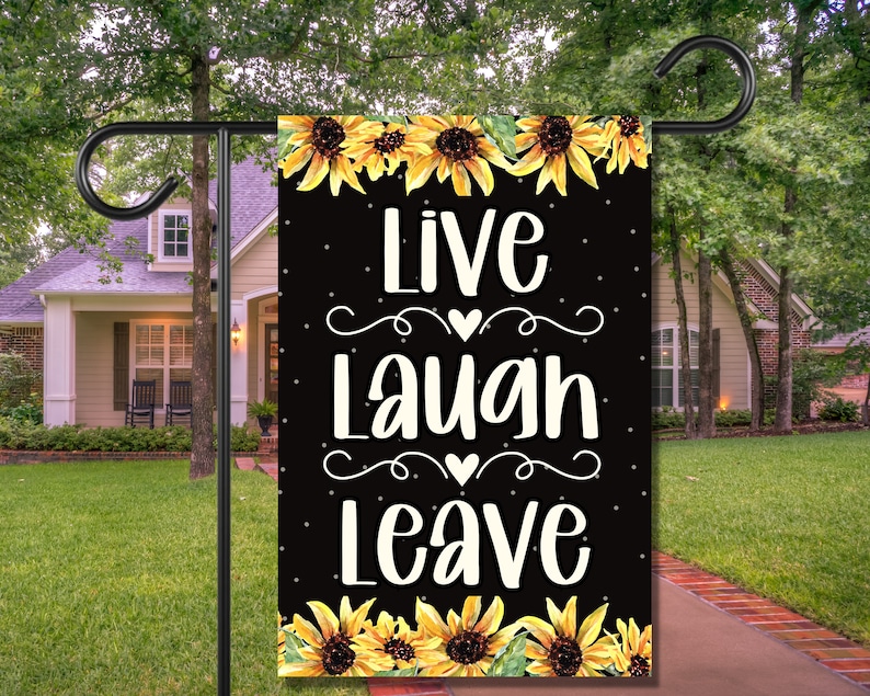 Live Laugh Leave Funny Welcome Flag Spring Sunflower Porch Decor Unique ...