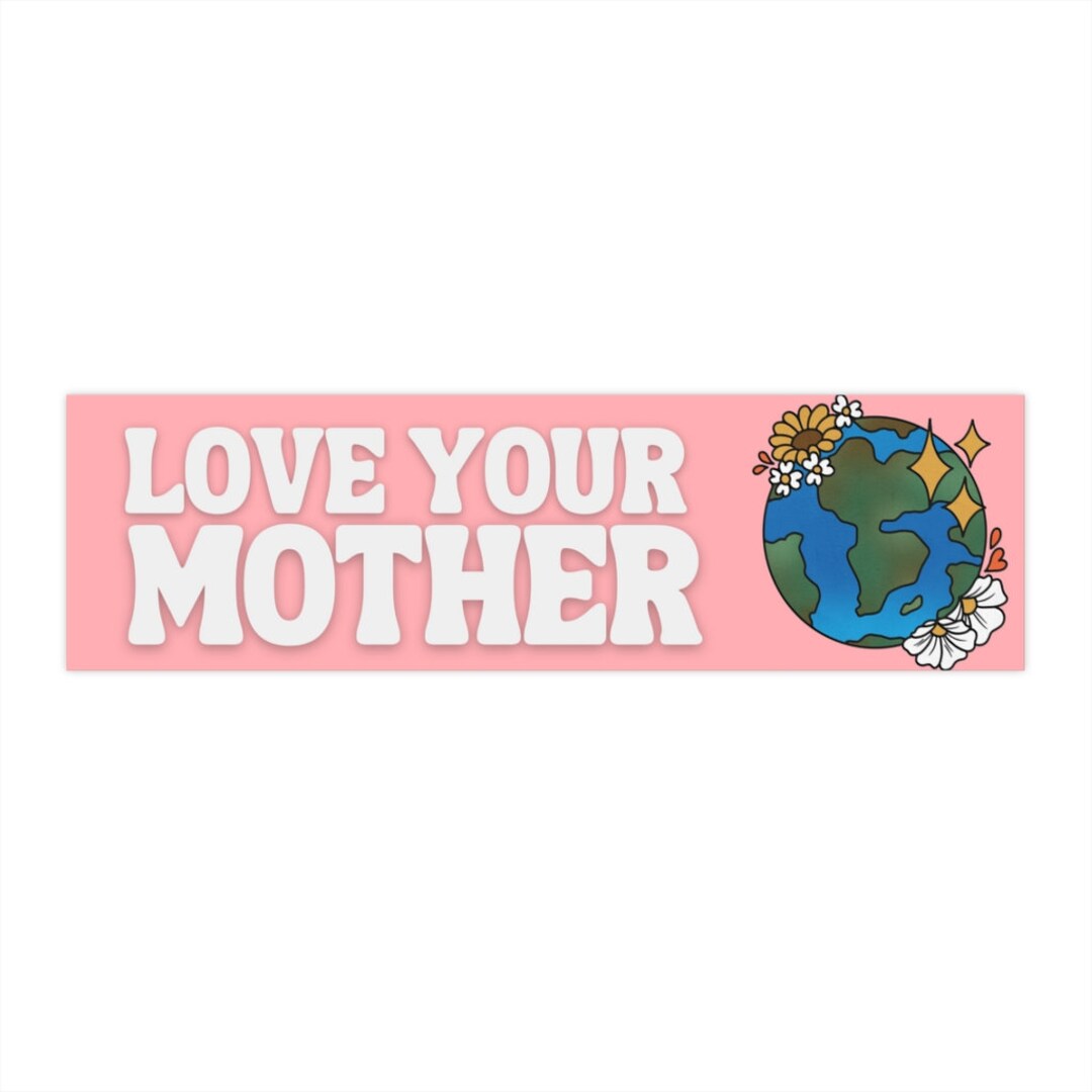 Love Your Mother Bumper Sticker Environmentalist Green Retro Groovy Van ...