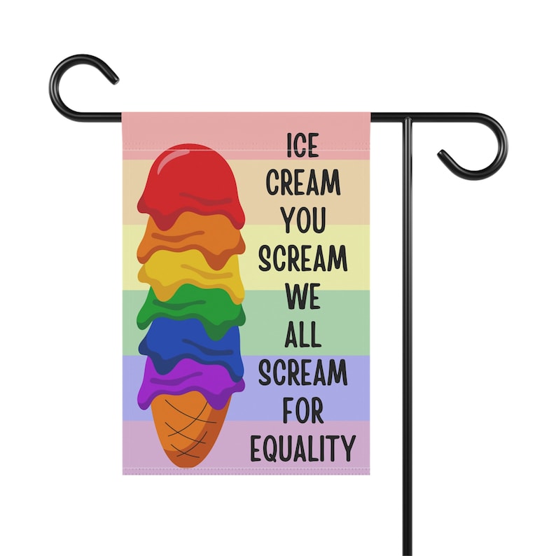 Ice Cream We Scream for Equality House Flag Gay Pride Rainbow Yard Sign ...