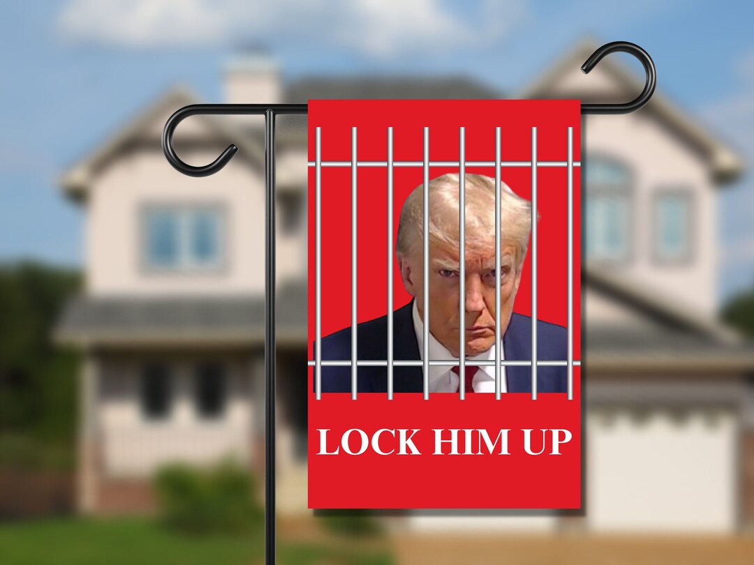 Liberal Lawn Sign Trump Mugshot Lock Him up Yard Flag Anti MAGA Pro ...