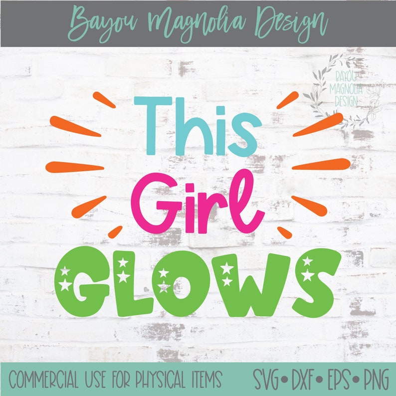 This Girl Glows SVG - Glow Day Shirt SVG - Glow Party Shirt SVG - Glow ...