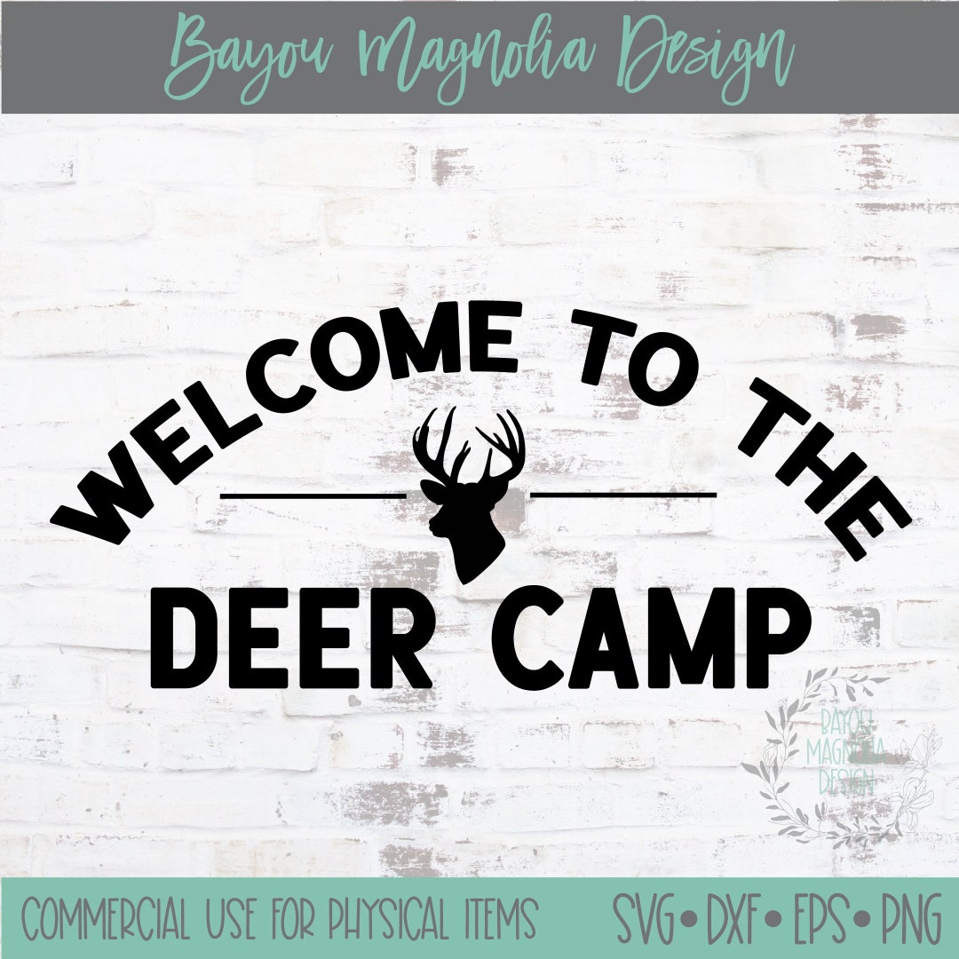 Welcome to the Deer Camp SVG - Deer Camp SVG - Deer Camp Sign PNG ...