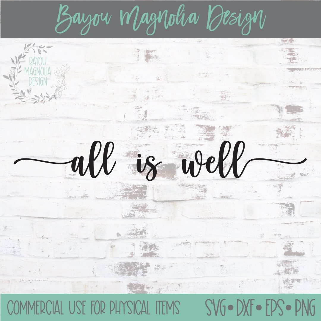 All is Well SVG All is Well Cut File All is Well Sign SVG All is Well ...