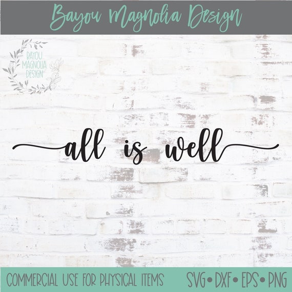 All is Well SVG All is Well Cut File All is Well Sign SVG - Etsy
