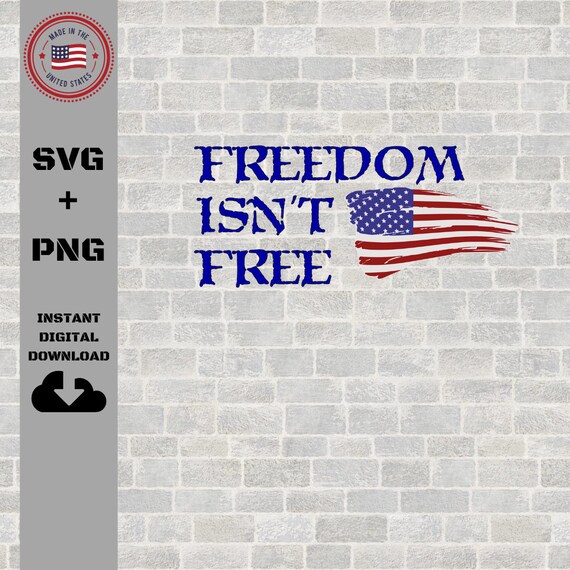 Freedom Isn't Free Svg America Svg Patriotic | Etsy