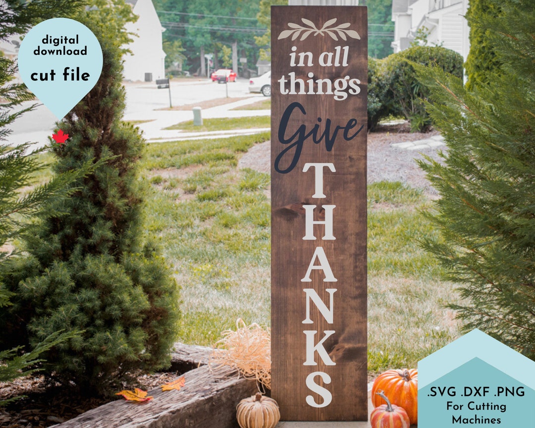 Vertical Sign Svg, Give Thanks Svg, Porch Sign Svg, Fall Svg, Autumn ...