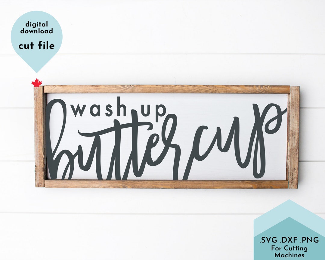 Funny Bathroom Sign SVG, Wash up Buttercup Svg, Dxf, Png, Instant ...