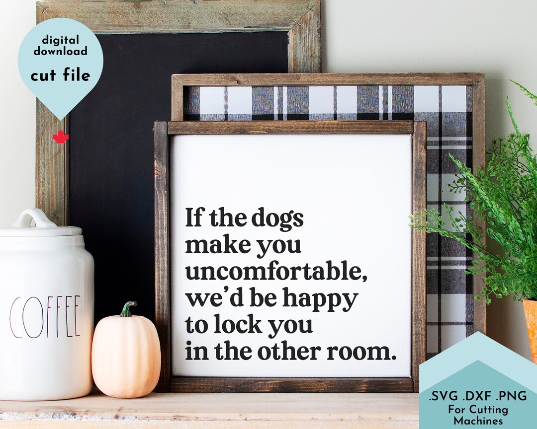 Funny Dog Sign Svg, Modern Welcome Dog Svg, Dog Humor Svg, Dog Lover ...