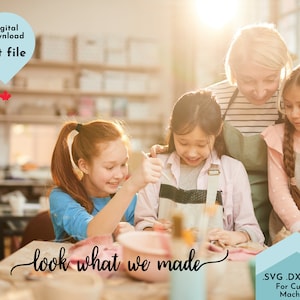 Look What We Made SVG, Art Display Svg, Classroom Svg, Teacher Svg ...