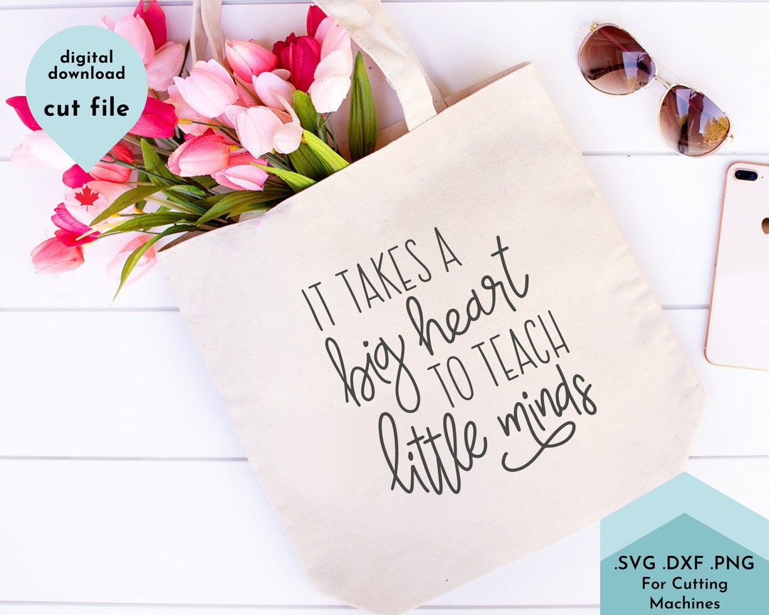 Teacher Appreciation SVG, It Takes A Big Heart to Teach Little Minds ...