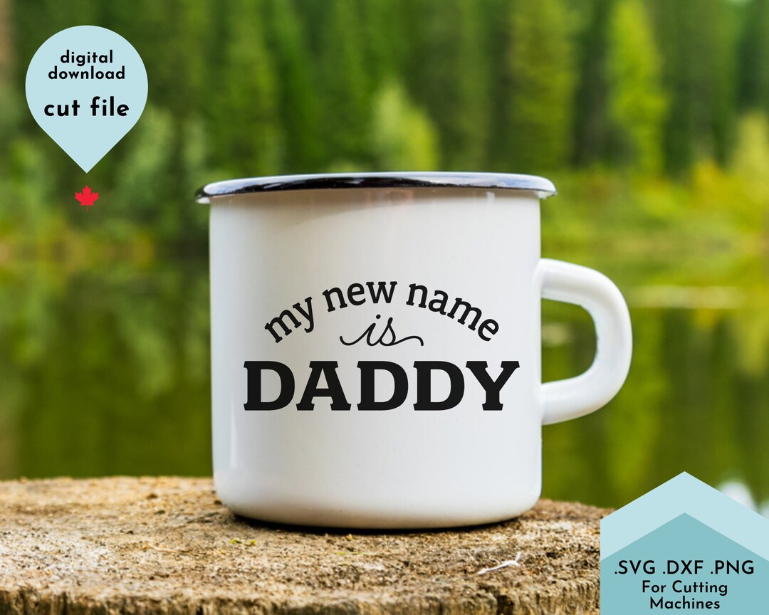 Daddy SVG - New Father Svg, Dxf, Png - Fathers Day Svg, Cricut Cut File ...