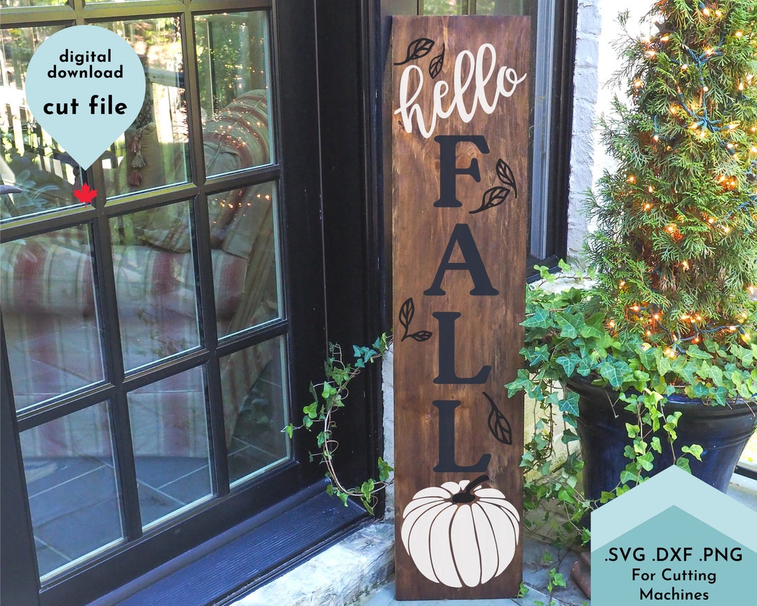 Vertical Sign Svg, Hello Fall Svg, Porch Sign Svg, Fall Svg, Autumn Svg ...