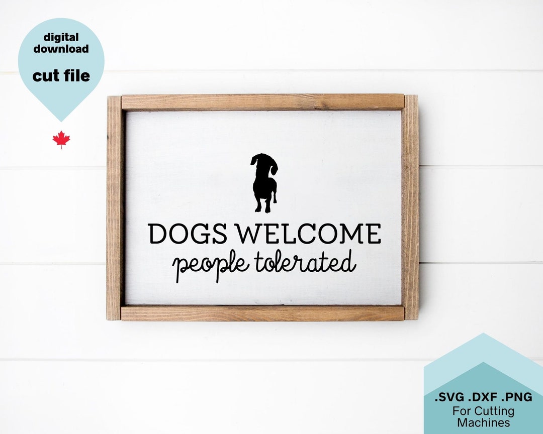 Dogs Welcome SVG, Funny Welcome Sign Svg, Dxf, Png, Instant Download ...