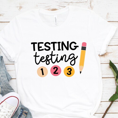 Testing Day Shirt Funny Testing Shirt Teacher Life State - Etsy