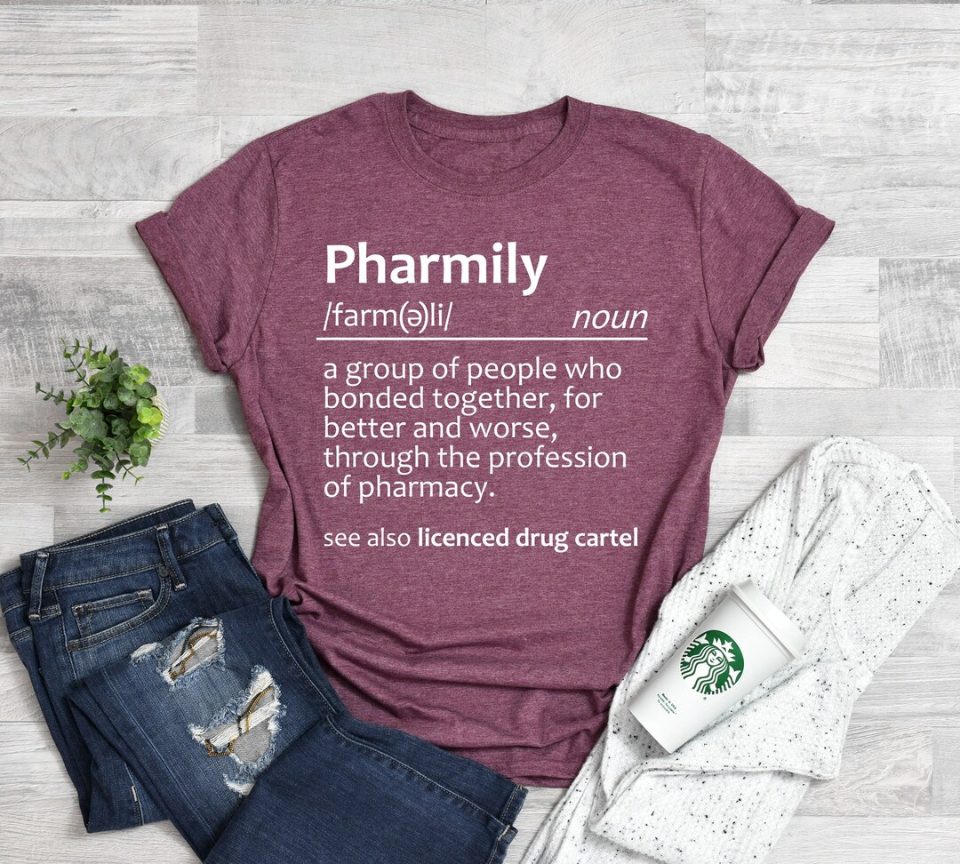 Pharmily Definition Shirt: Pharmacist, Pharmacy Student Gift - Etsy