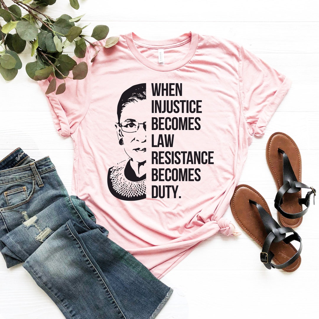 RBG Resistance T-shirt: When Injustice Becomes Law - Etsy