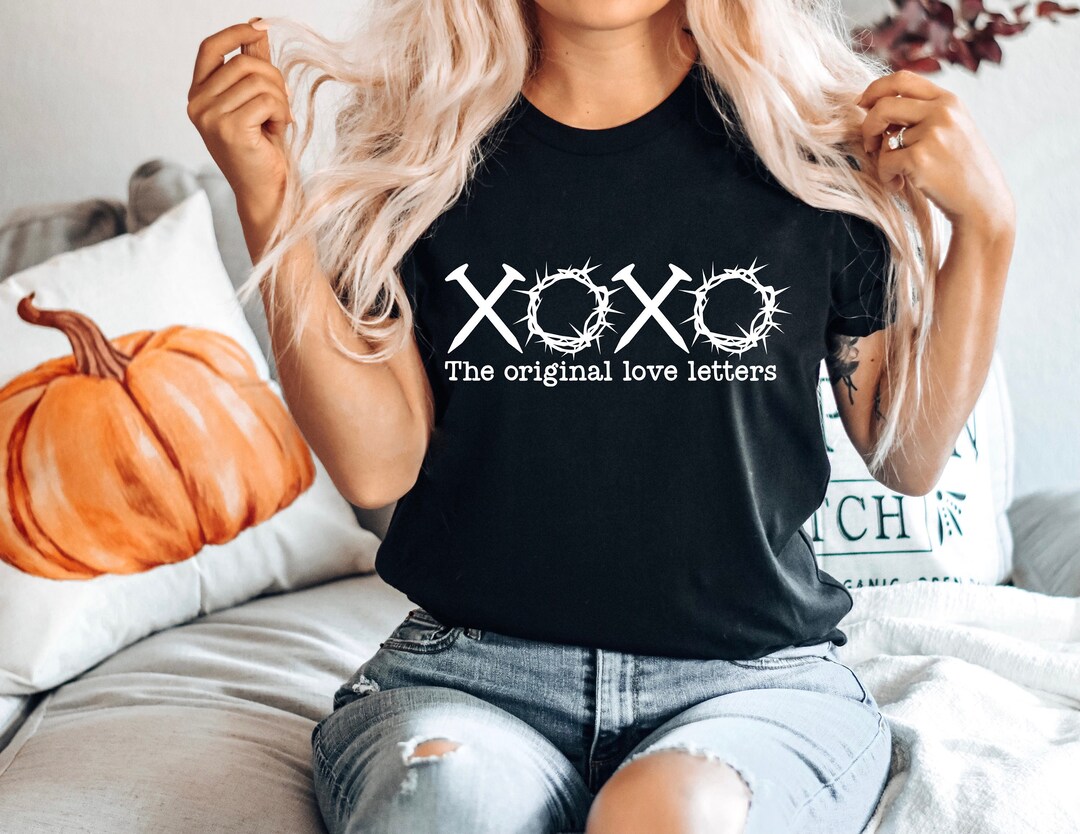 XOXO Jesus Shirt,xoxo the Original Love Letters,faith Shirt,xoxo Easter ...