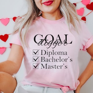 Custom Goal Digger Shirt,masters Graduate Shirt, Diploma, Bachelors ...