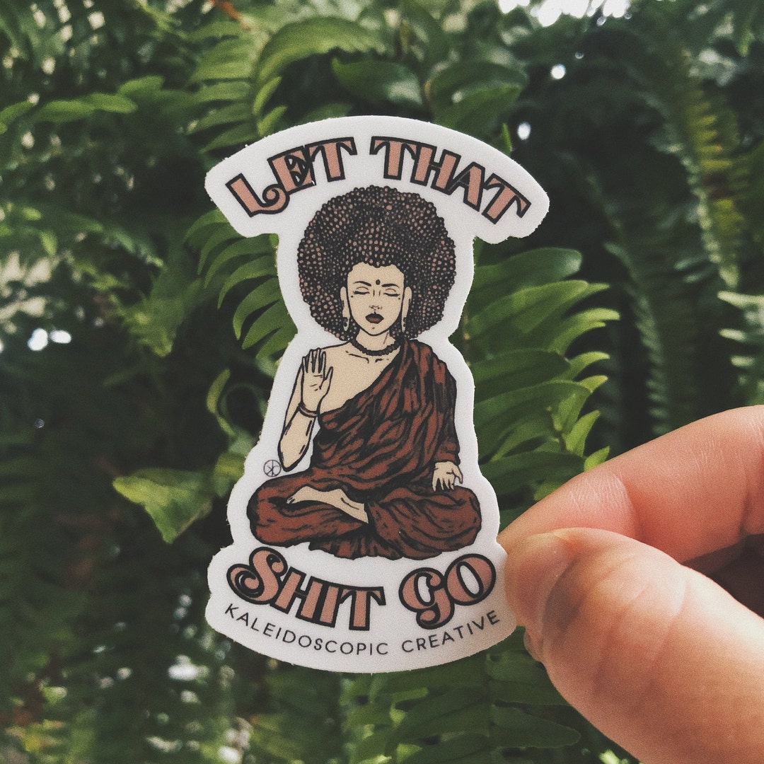 Let That Shit Go Sticker | Funky Buddha Sticker - Etsy