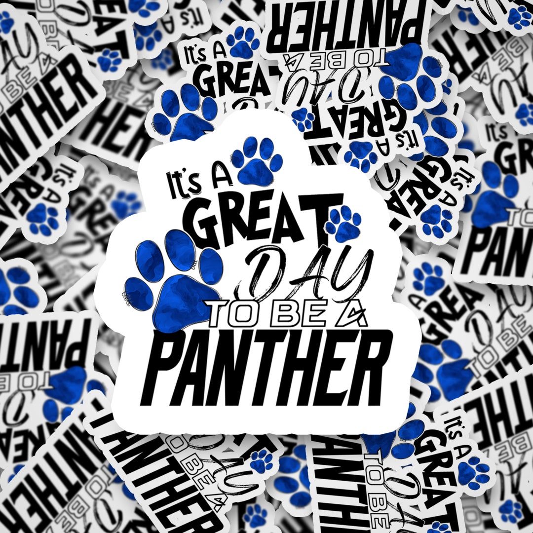 It's A Great Day to Be a Panther Sticker, Panther Mascot Sticker ...