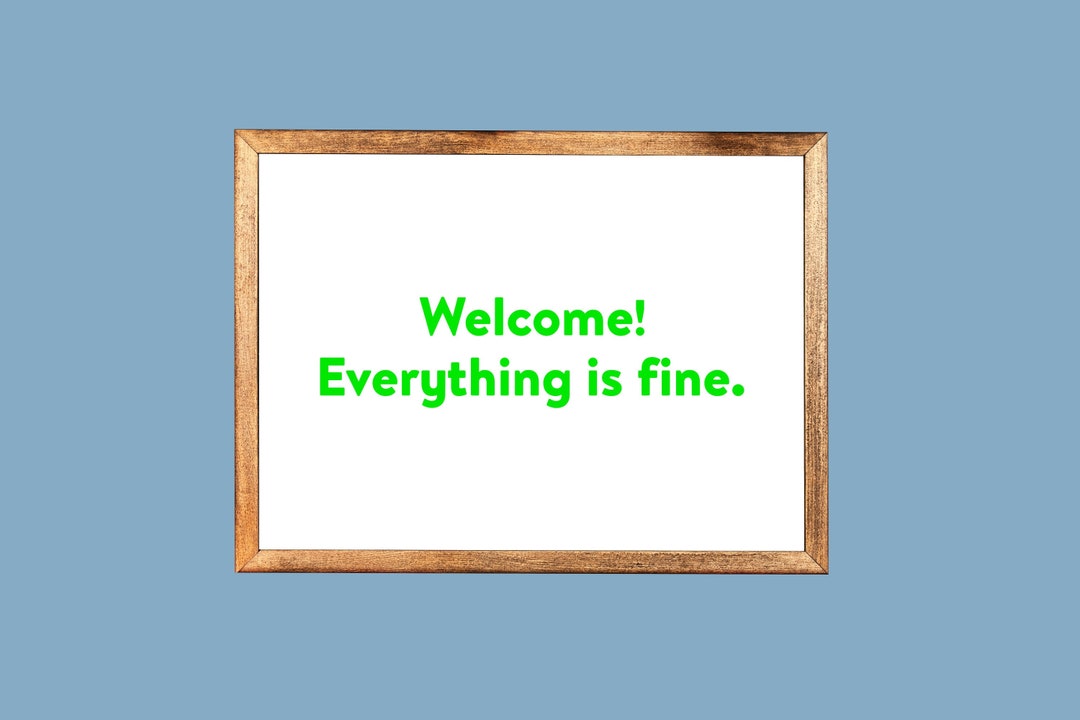 The Good Place "welcome! Everything is Fine." Print - the Bad Place ...