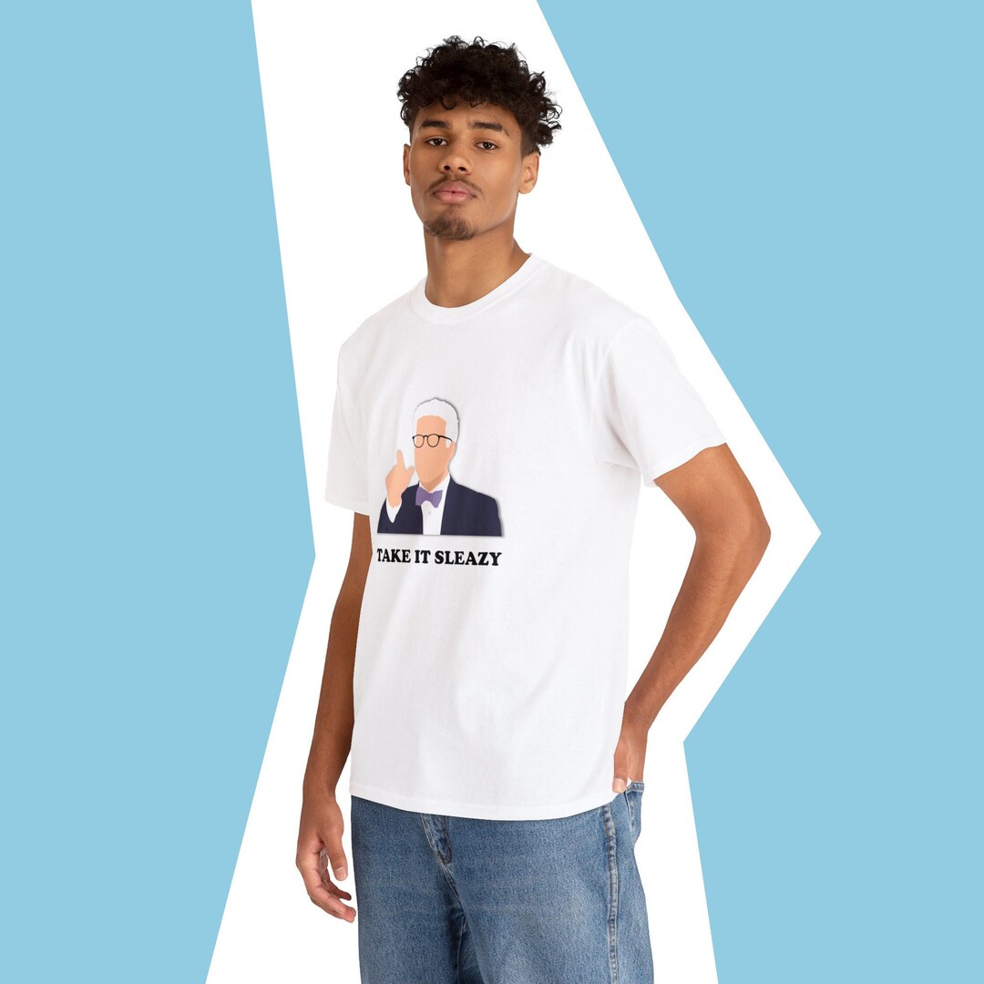 Unisex Michael From the Good Place "take It Sleazy" Quote T-shirt - the ...