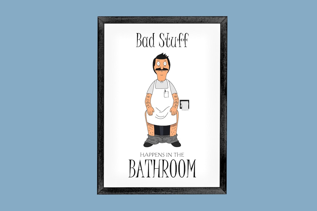 Bob Belcher "bad Stuff Happens in the Bathroom" Bob's Burgers Song A3 ...