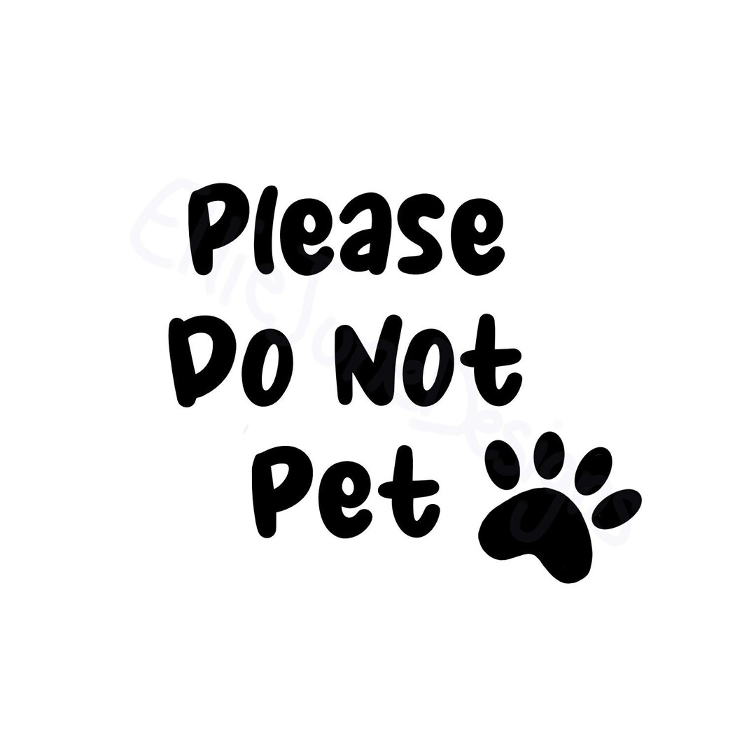 Please Do Not Pet Svg Dog Pdf No Petting Svg Svg Cut Files Instant Download Cut Files - Etsy