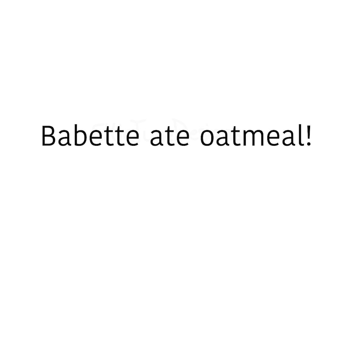 Babette Ate Oatmeal! Svg | Gilmore Girls | Png | Jpg | Pdf | Digital ...