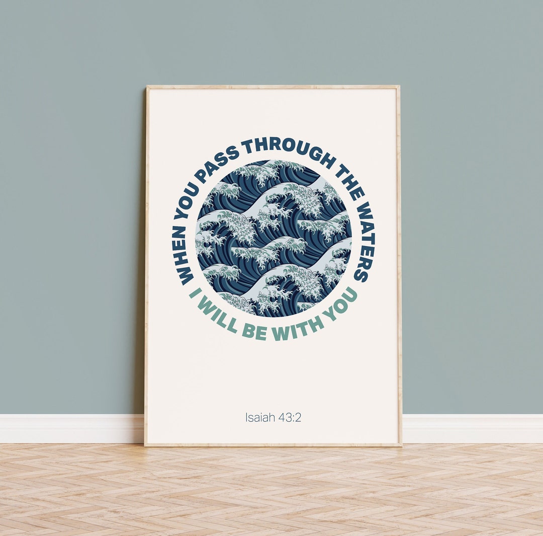 Isaiah 43 V 2 Poster, When You Pass Through the Waters, Chrisitan Wall ...