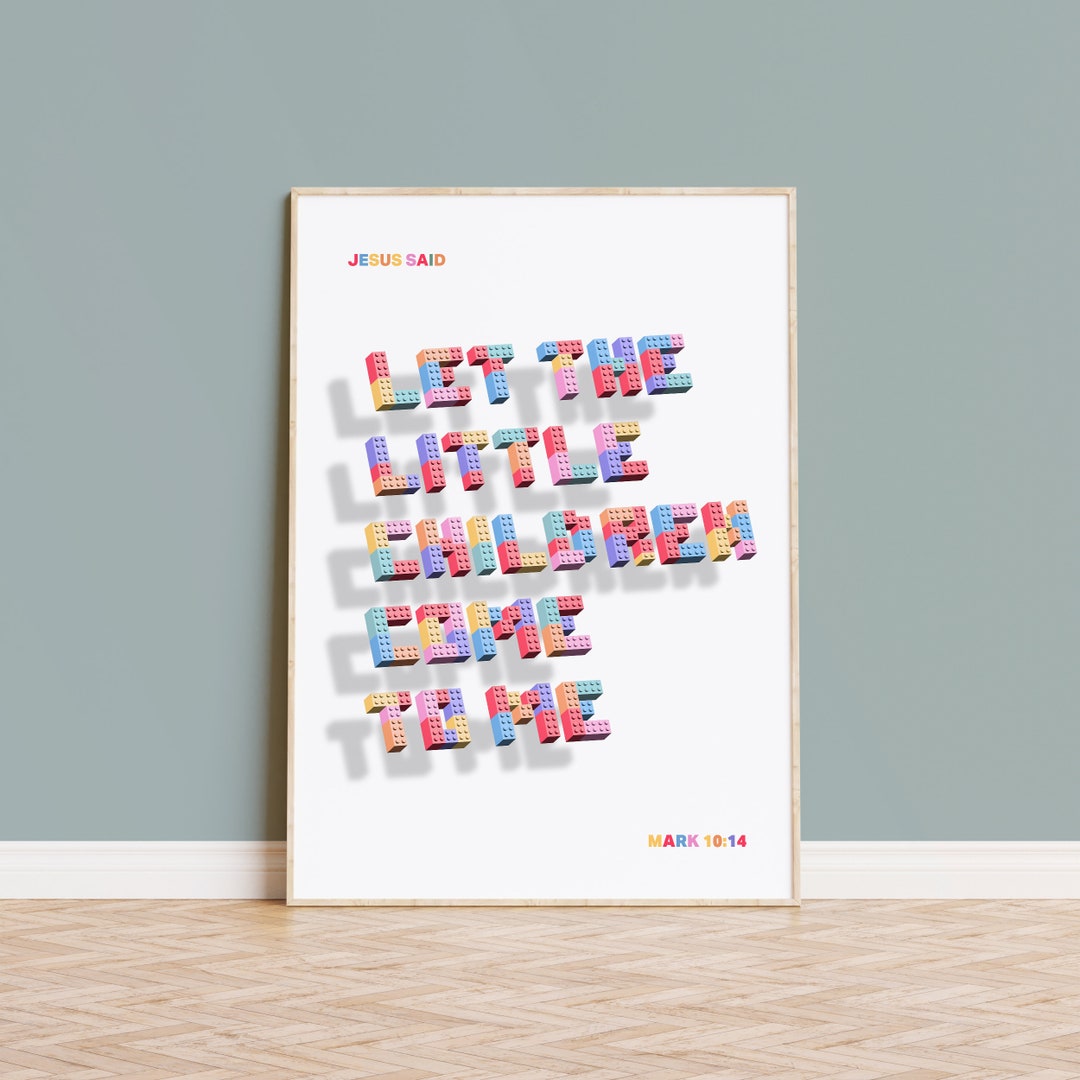Let the Little Children Come to Me mark 10:14 Poster - Etsy
