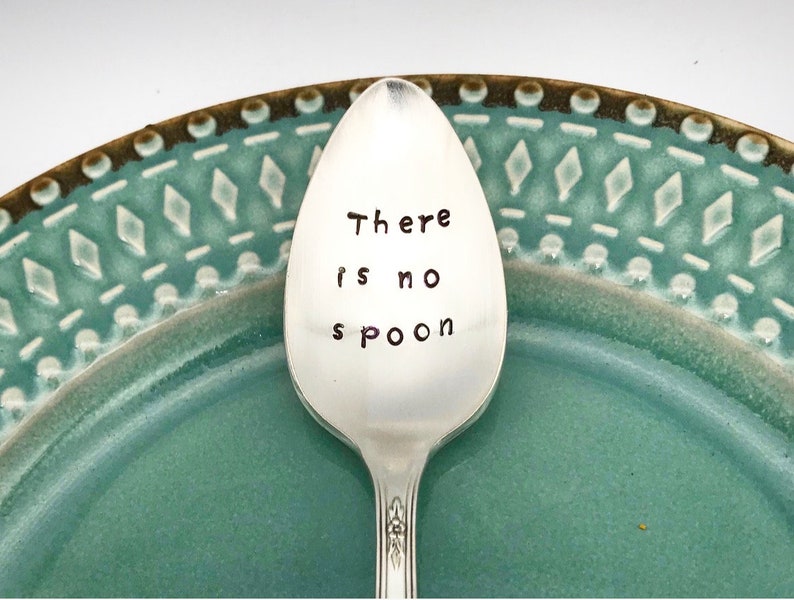 Matrix Inspired there is No Spoon Hand Stamped Spoon | Etsy