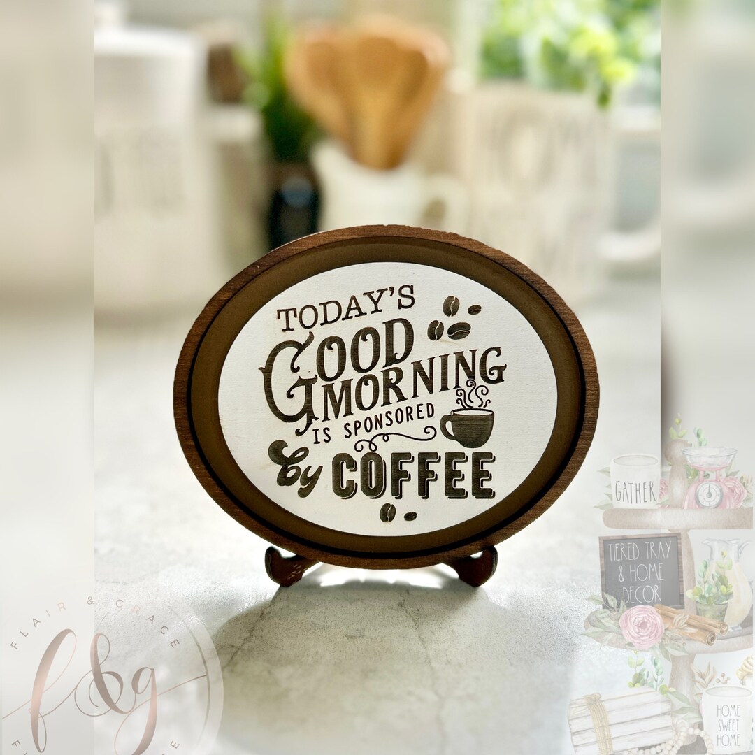 But First Coffee Good Morning Coffee Sign - Etsy