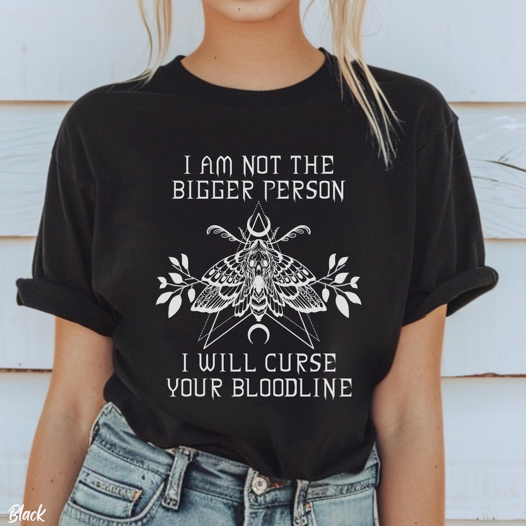 I Will Curse Your Bloodline Witch Core, Witchy Vibe Shirt, Death Moth ...