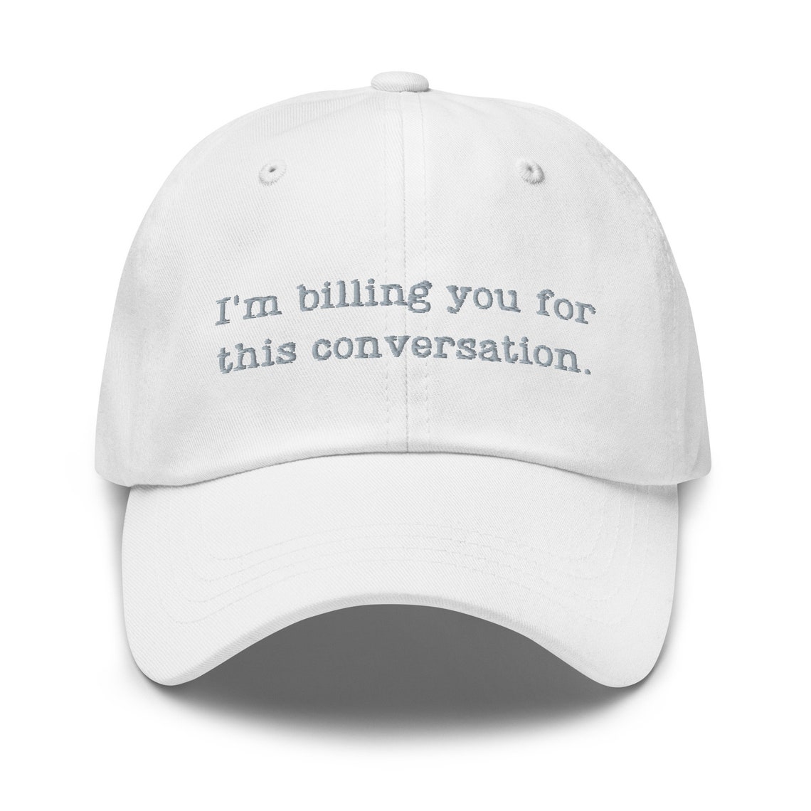 I'm Billing You for This Conversation Hat, Lawyer Hat, Psychologist Hat ...