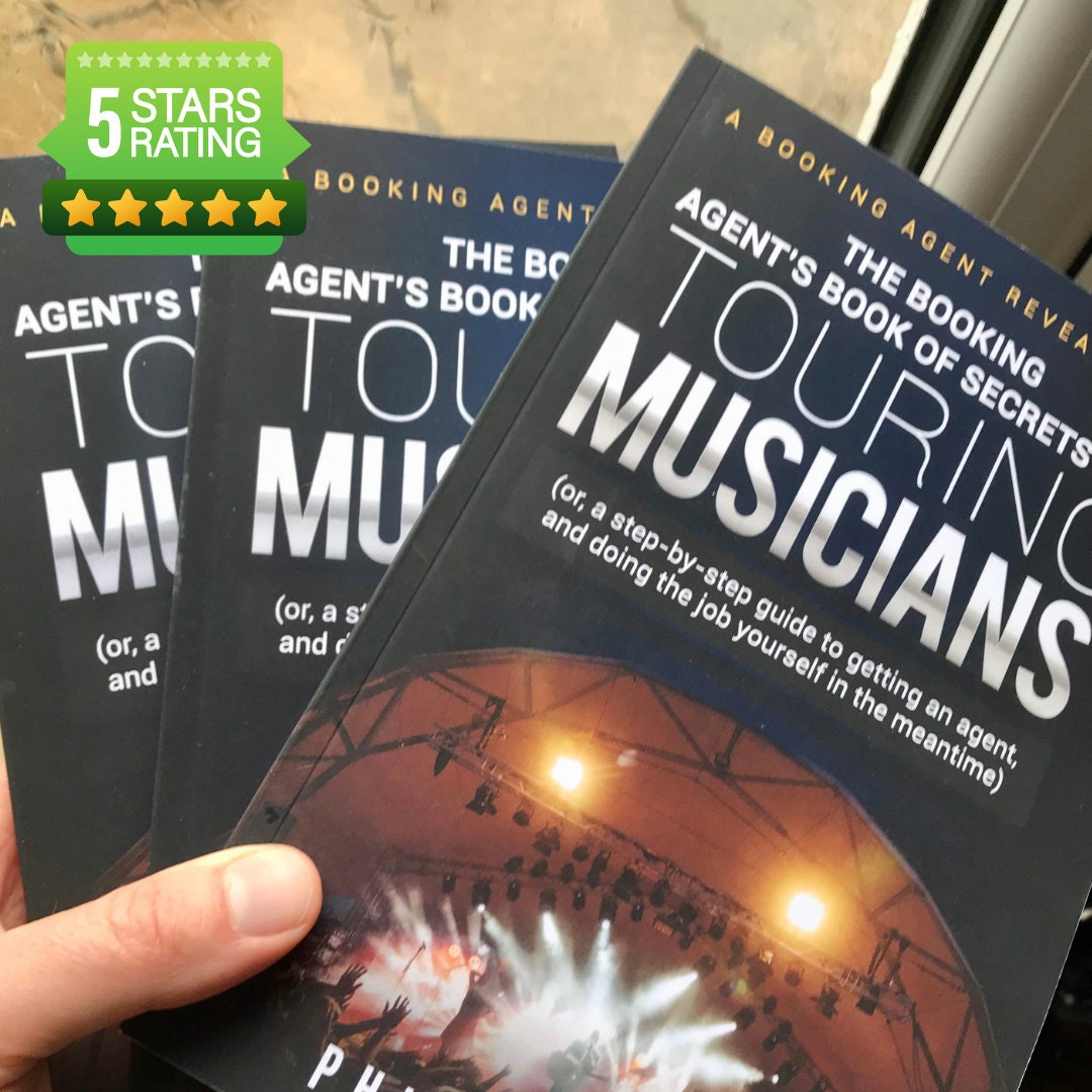 Touring Musicians Booking Agent's Secrets: Step-by-step Guide ...