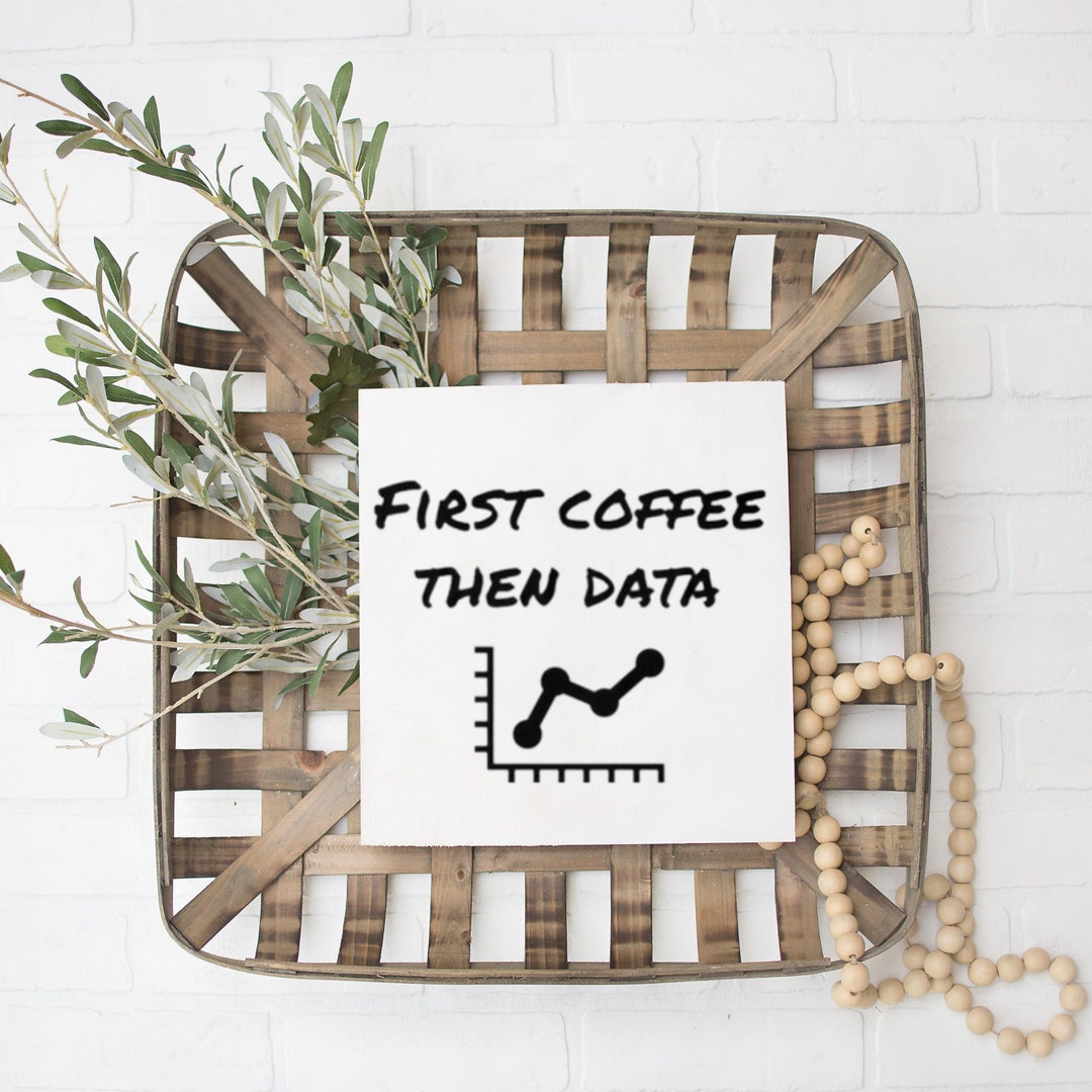 First Coffee Then Data SVG PNG Digital Download - Etsy