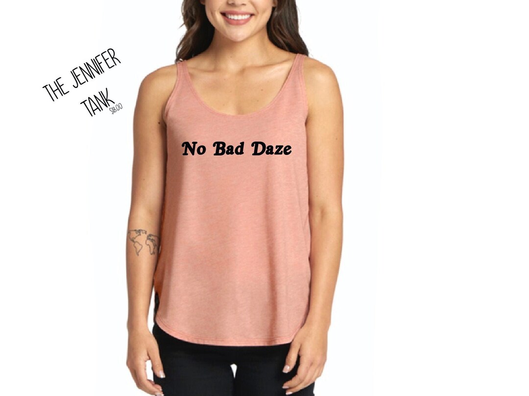 No Bad Daze Jennifer Tank No Bad Daze Tank Top, No Bad Daze Tank, Tank ...