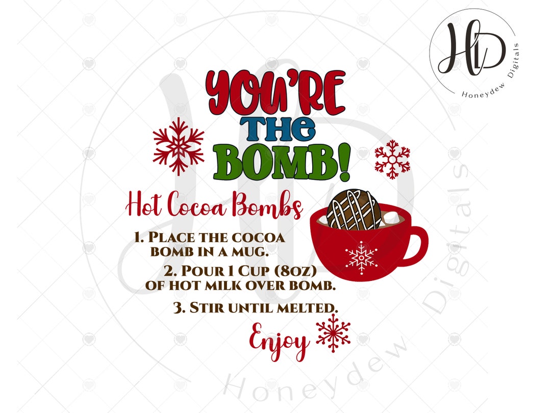 You're the Bomb Hot Chocolate Bomb Tags, Cocoa Bomb Instructions, You ...