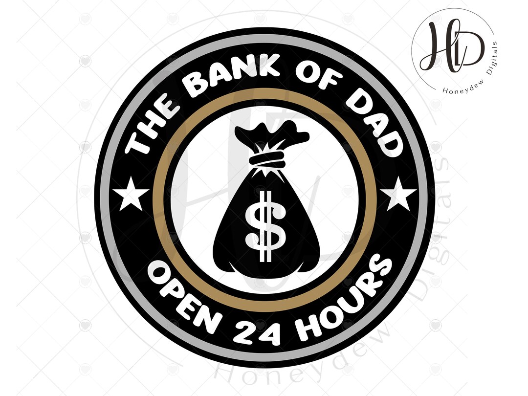 Funny Bank of Dad SVG, Father's Day Cut File for Cricut and Silhouette ...
