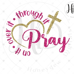 Pray on It SVG Files for Circut & Silhouette, Pray Over It, Pray ...
