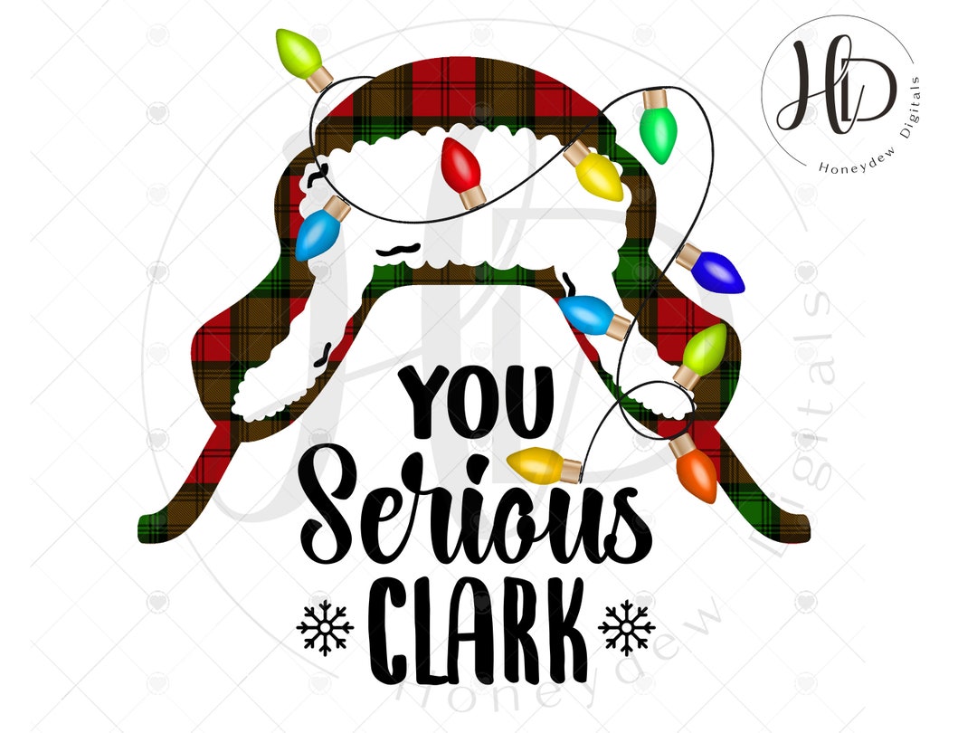 Funny Christmas Vacation SVG: 'are You Serious Clark' Design, Cut File ...