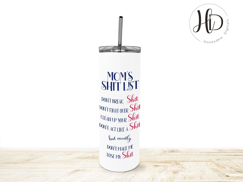 Sarcastic Mom Tumbler Wrap, Mom's Shit List Sublimation Design, Funny ...
