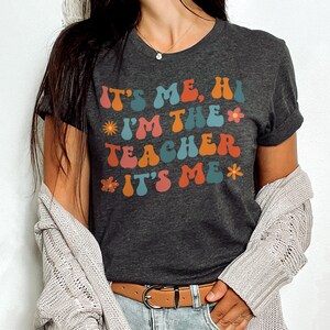 Its Me Hi I’m the Teacher, Teacher Shirt, Gift for Teachers, Teacher ...