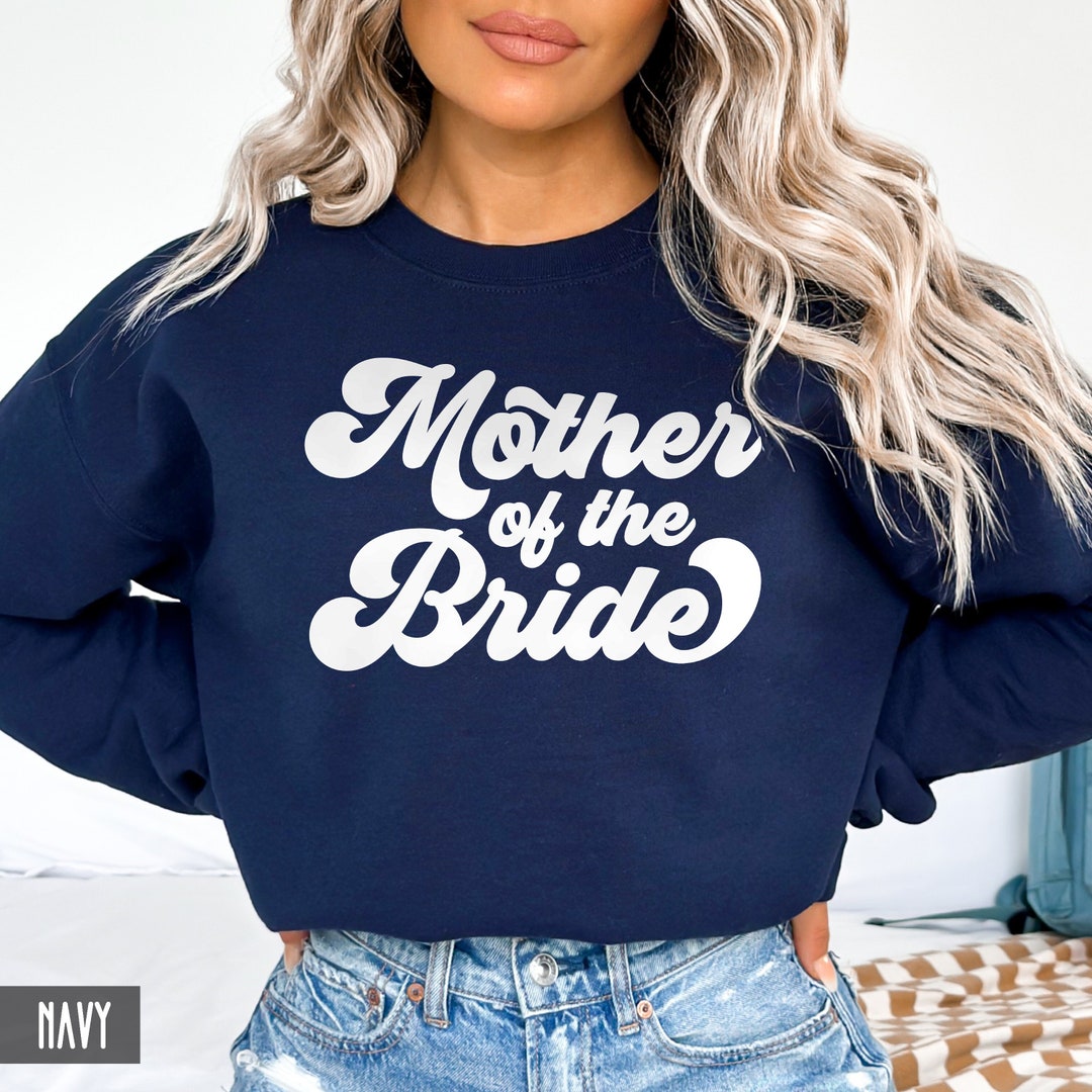 Mother of the Bride Sweatshirt, Gift for Mother of Bride, Groovy Brides ...