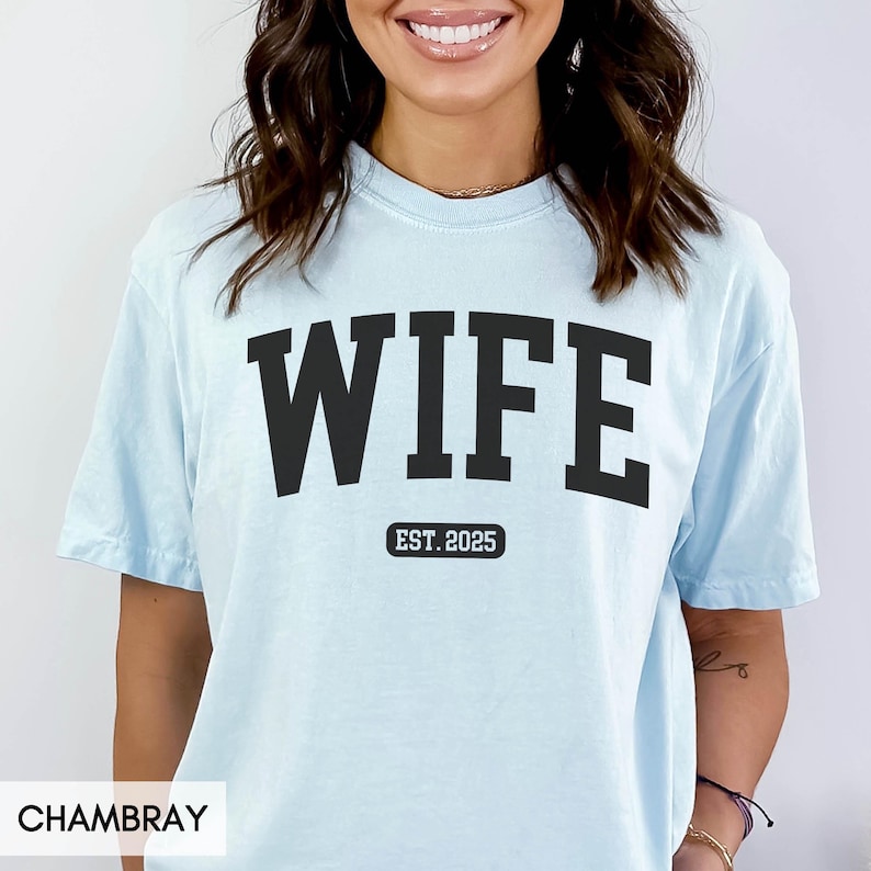 Comfort Colors® Wife Shirt With Custom EST Year, Best Wife Ever Tshirt ...