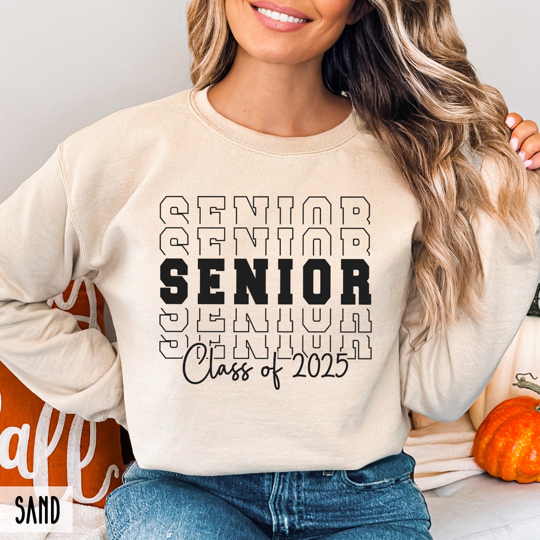 Senior 2025 Sweatshirt, Class of 2025 Gifts, College Senior, High ...