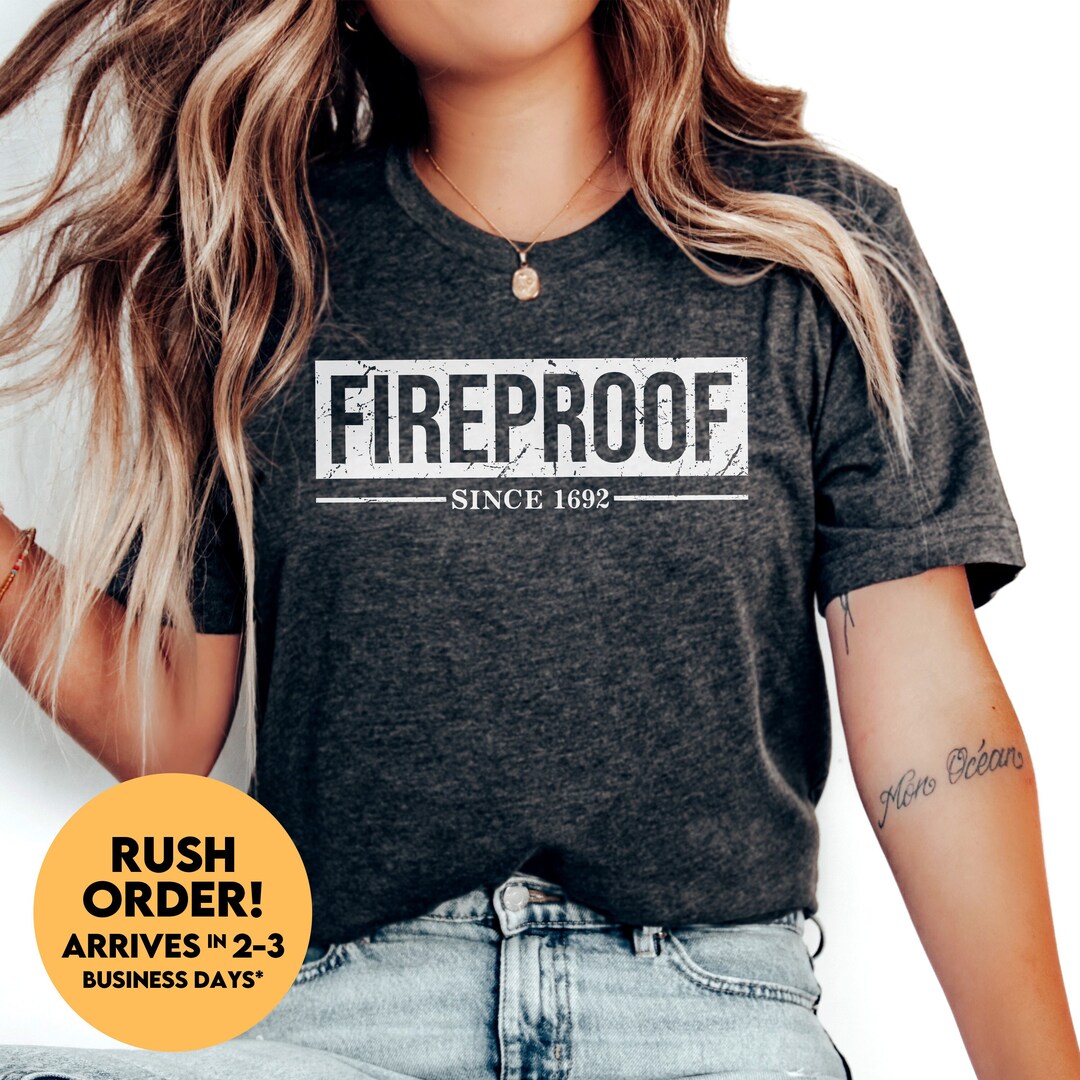 Last Minute Halloween T-shirt, Fireproof Since 1692, Salem Shirt, Funny ...
