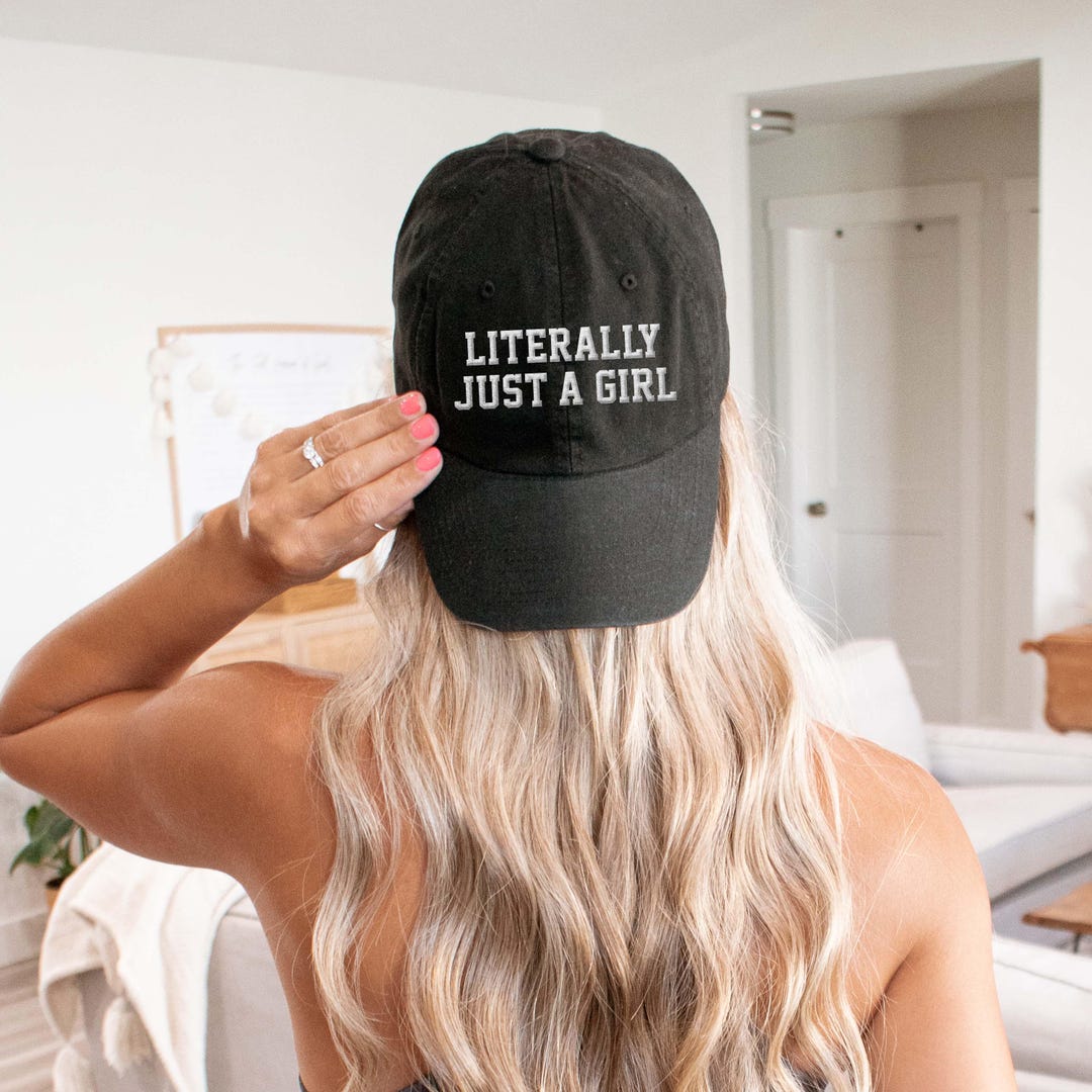 Literally Just a Girl, Embroidered Hat for Women (mens Fit Dad Cap ...